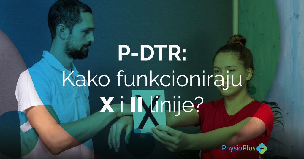 P-DTR - Kako funkcioniraju X i II linije? - PhysioPlus